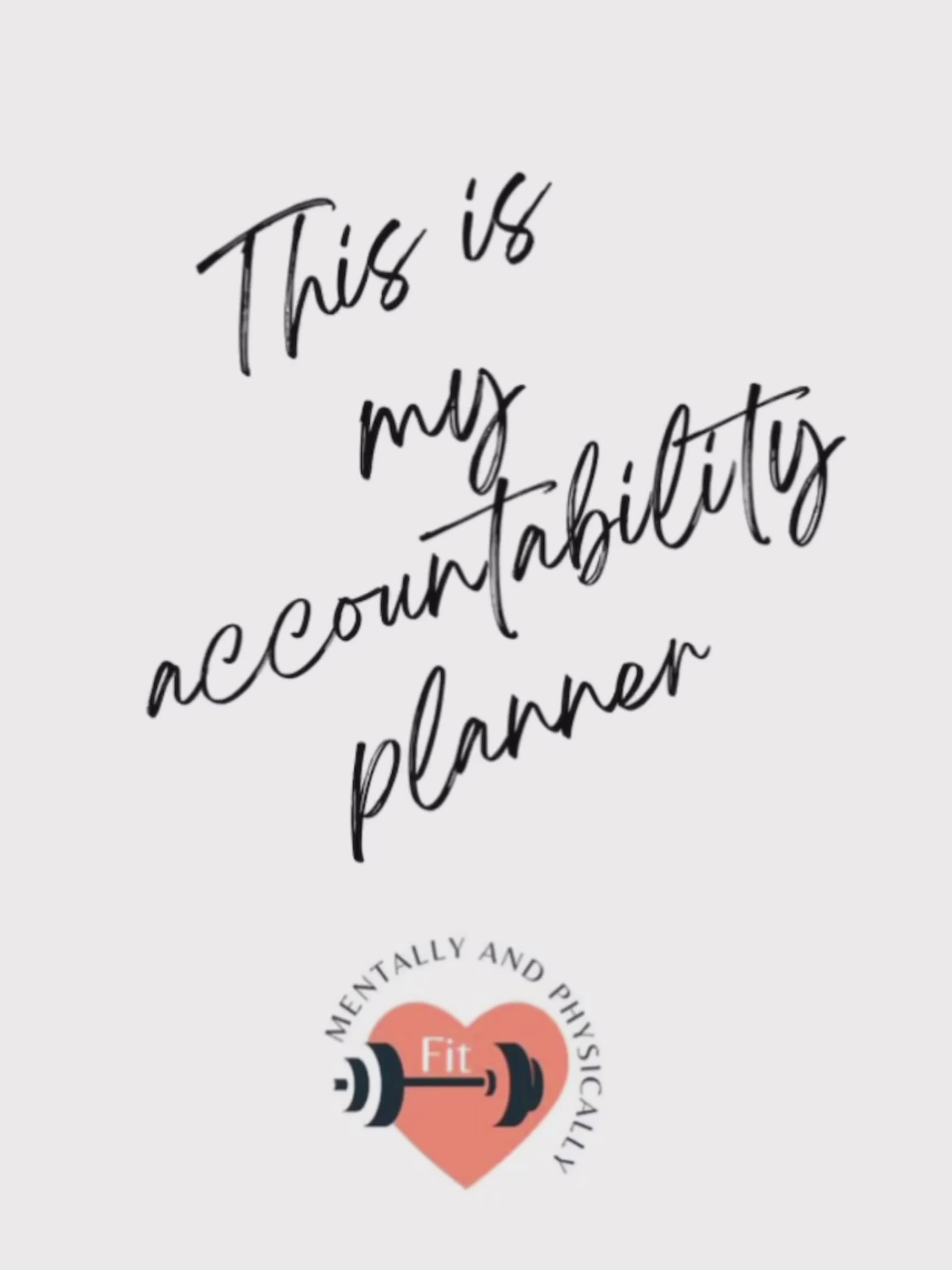 This Is My Accountability Planner – Mentally&PhysicallyFit